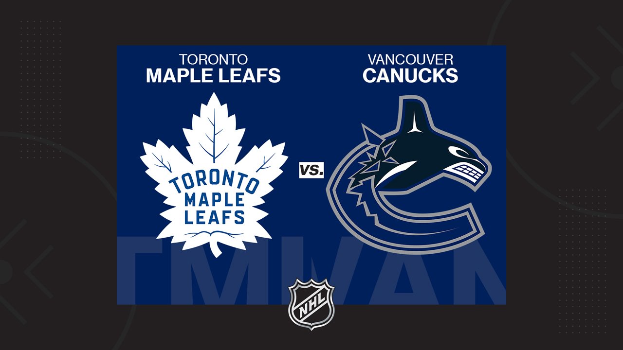 Where to watch Vancouver Canucks vs. Toronto Maple Leafs game today ...